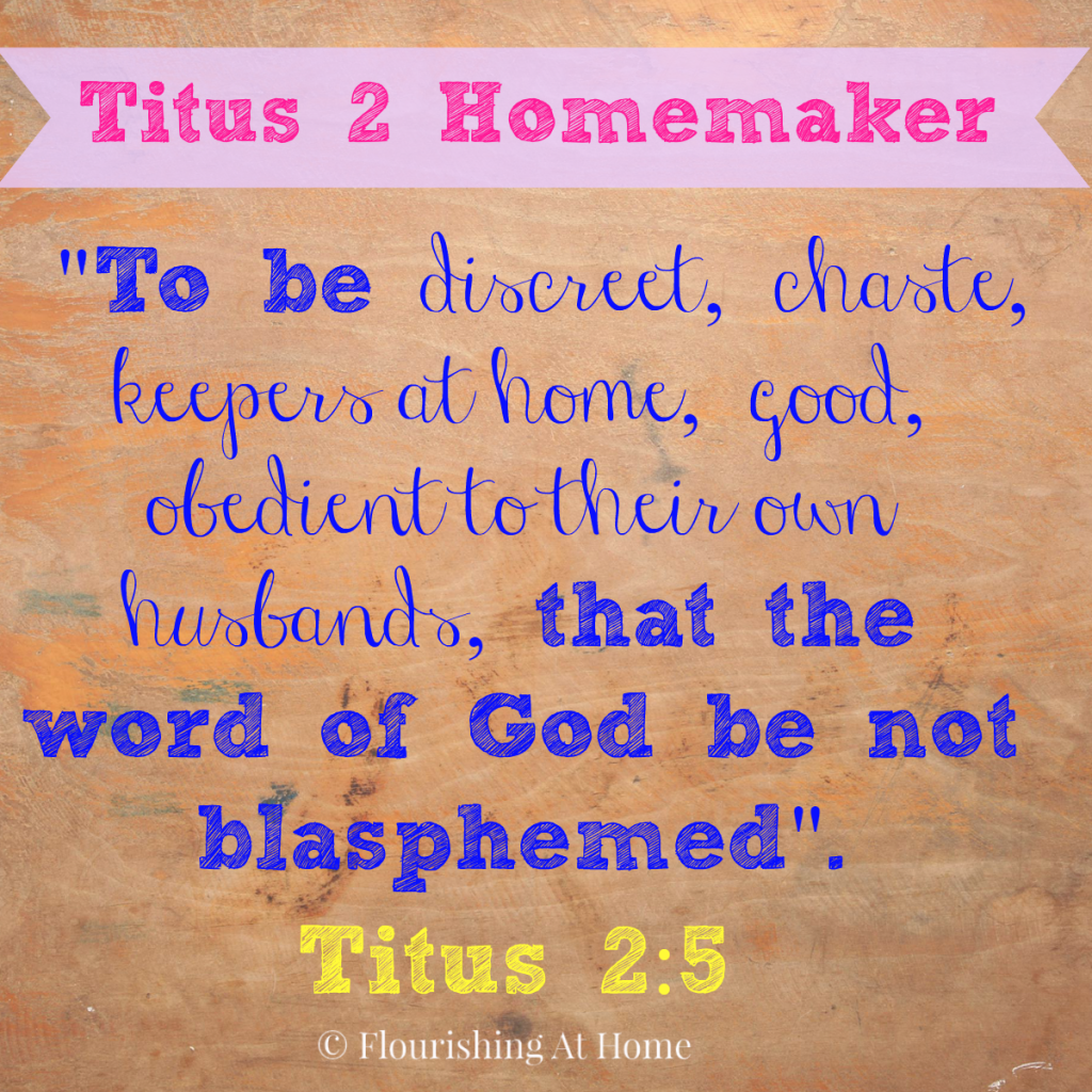 Characteristics of a Biblical Homemaker from Titus 2 - Soundness ...