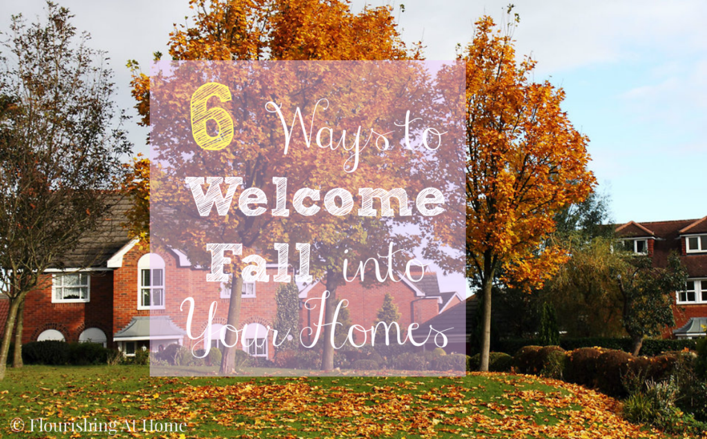 6 Ways to Welcome Fall Into Your Homes – At Home With Zan